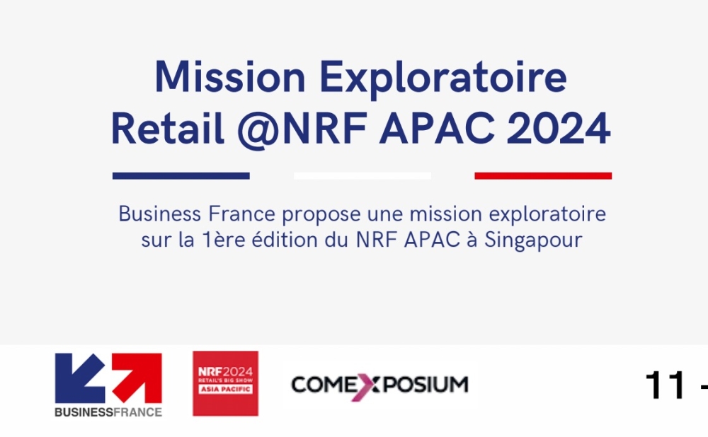 Mission Exploratoire à Singapour : NRF APAC 2024 avec Business France